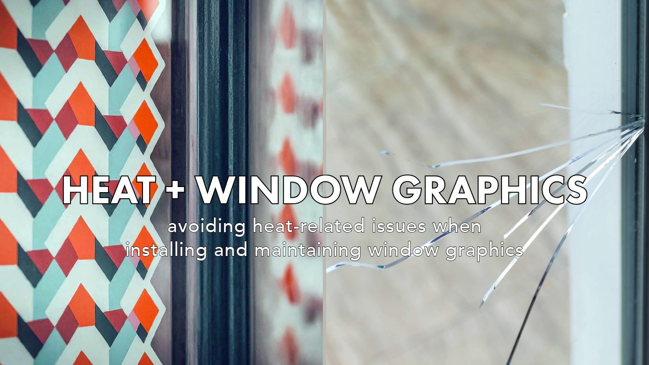 Avoiding heat-related issues when installing and maintaining window ...